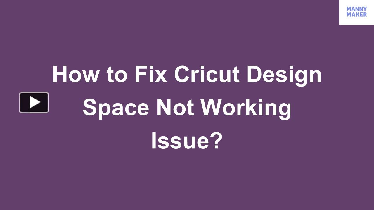 PPT – How to Fix Cricut Design Space Not Working Issue? PowerPoint presentation | free to ...
