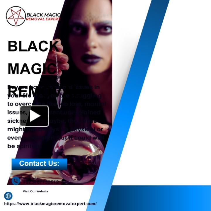 PPT – Black Magic Removal Expert PowerPoint presentation | free to download - id: 9bf62a-MzkyN