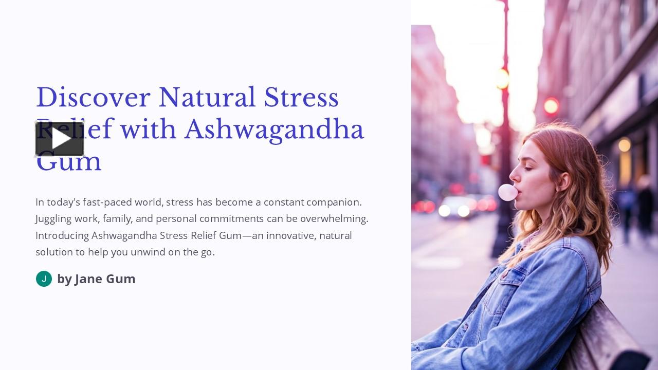 PPT – Discover Natural Stress Relief with Ashwagandha Gum PowerPoint presentation | free to ...