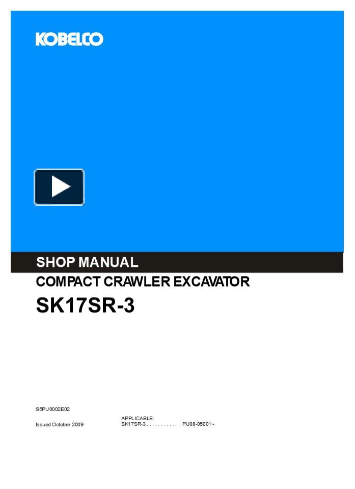 Kobelco SK17SR-3 COMPACT CRAWLER EXCAVATOR Service Repair Manual Instant Download (Book Code No ...