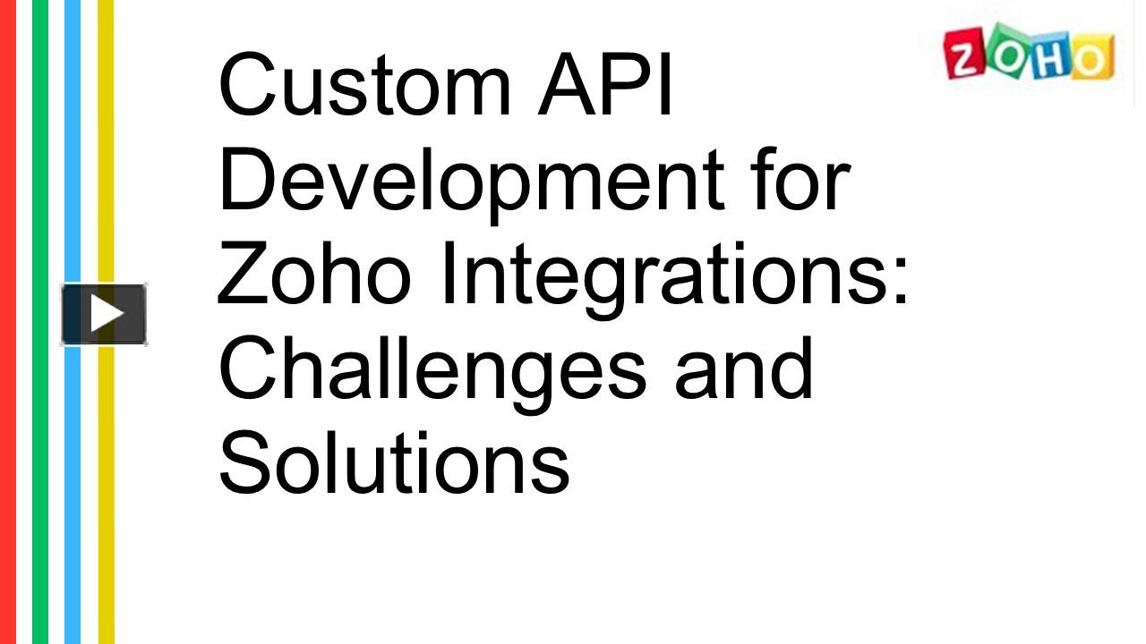 Ppt Custom Api Development For Zoho Integrations Challenges And