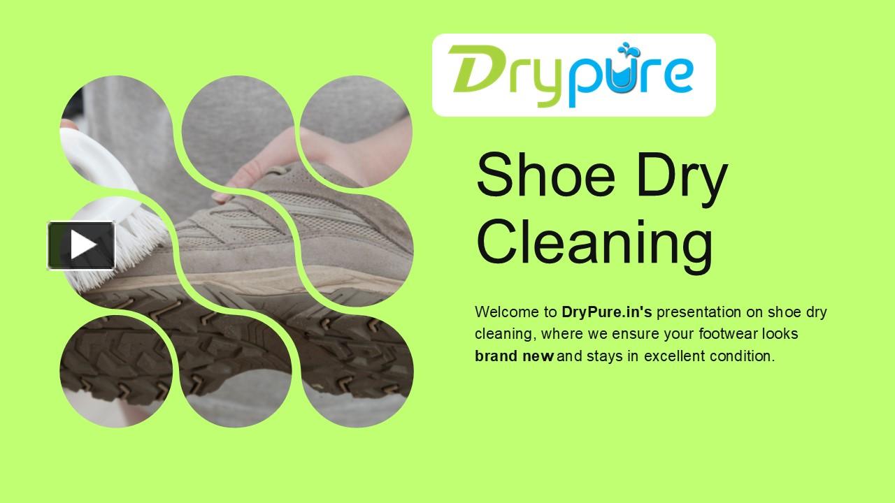 PPT – Step into Freshness: Premium Shoe Dry Cleaning Services by DryPure PowerPoint presentation ...