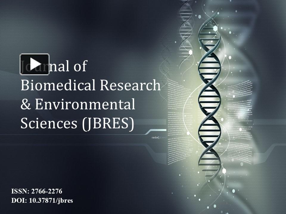 Journal of Biomedical Research & Environmental Sciences presentation | free to download