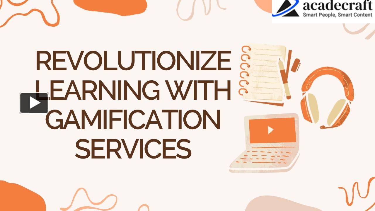 PPT – Revolutionize Learning with Gamification Services PowerPoint presentation | free to ...