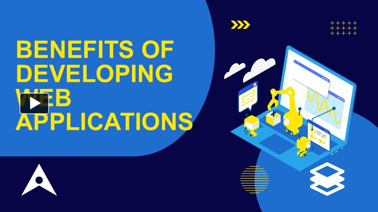 PPT – Benefits of Developing Web Applications PowerPoint presentation | free to download - id ...