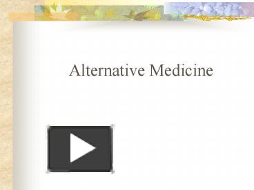 Alternative Medicine presentation | free to view
