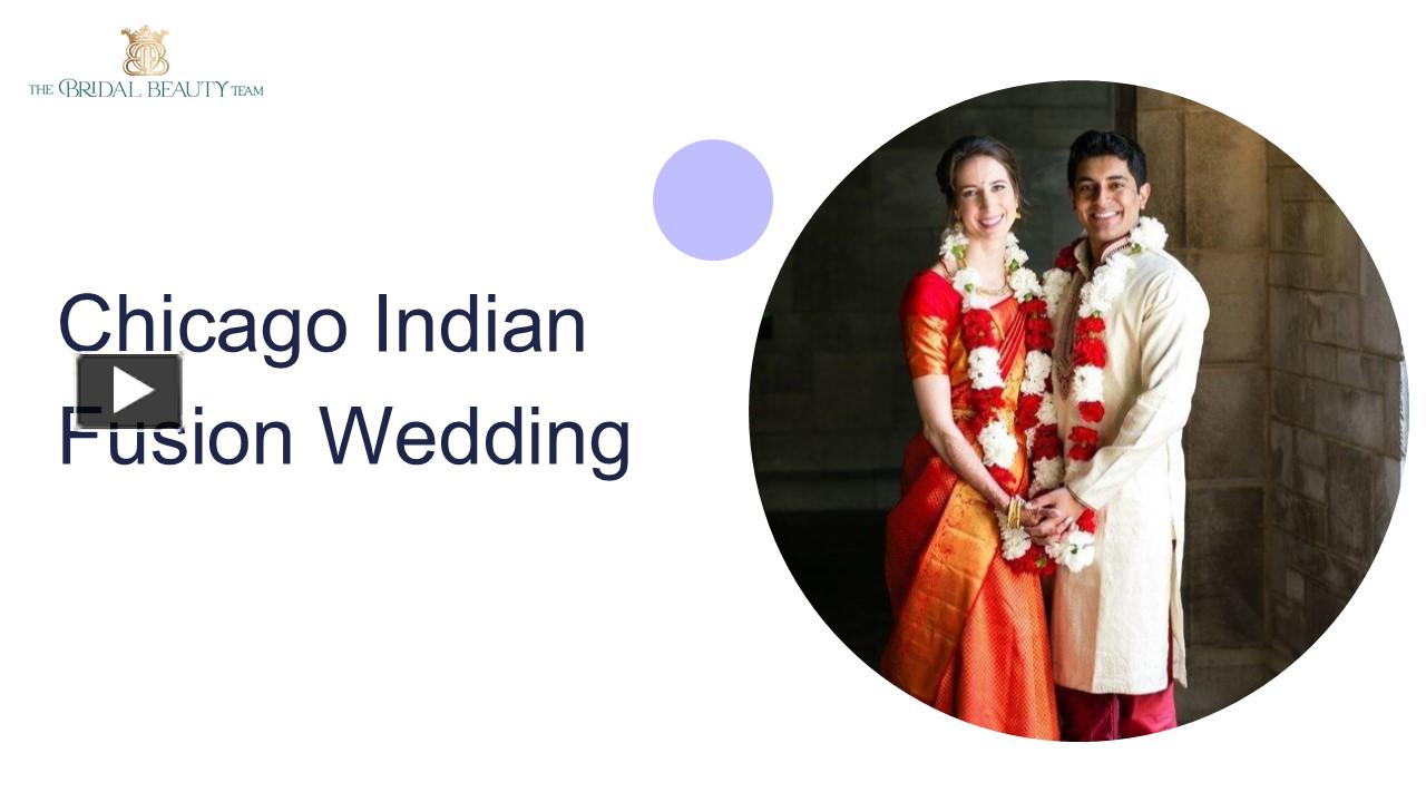 PPT – Chicago Indian Fusion Wedding PowerPoint presentation | free to download - id: 9c2381-OGIzM