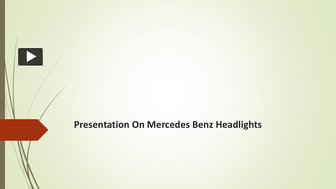 PPT – Presentation On Mercedes Benz Headlights PowerPoint presentation | free to download - id ...