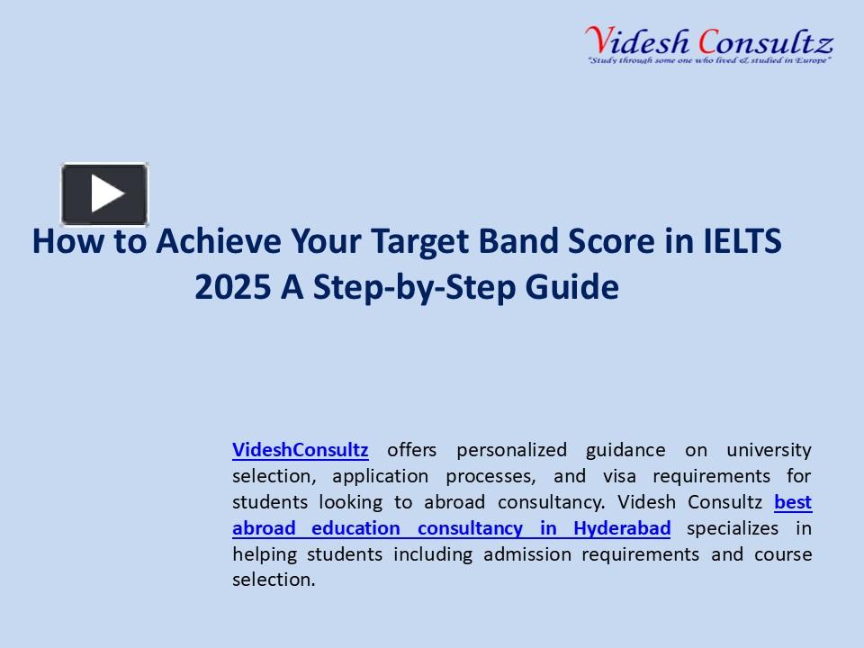 PPT – How to Achieve Your Target Band Score in IELTS 2025 A Step-by-Step Guide PowerPoint ...