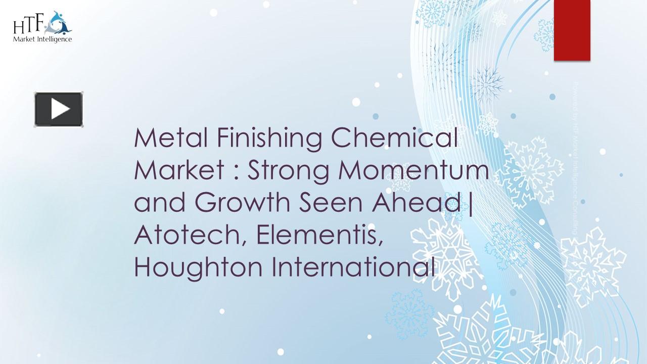 PPT – Metal Finishing Chemical market PowerPoint presentation | free to download - id: 9c3564-MTA4M