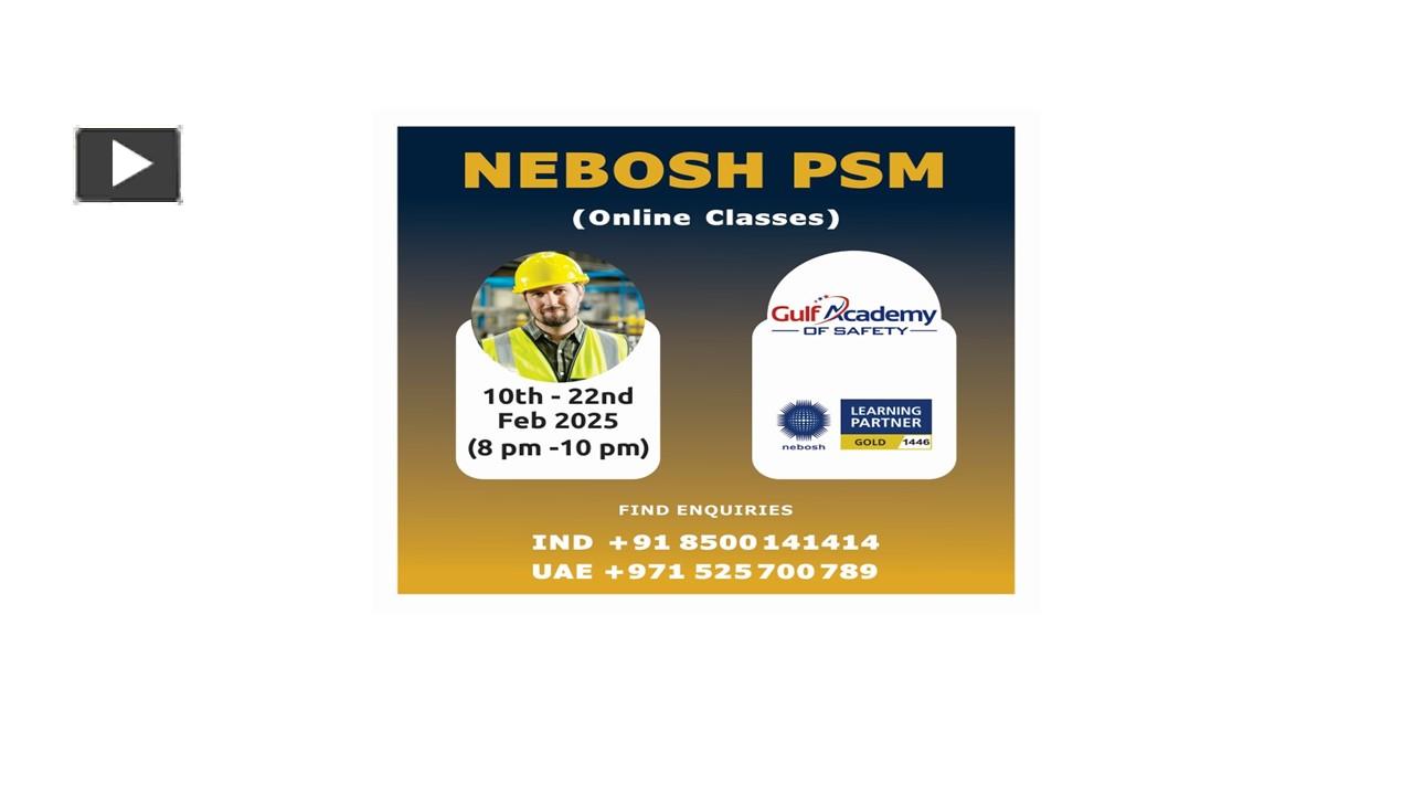 NEBOSH PSM | NEBOSH Process Safety Management- Gulf Academy Safety presentation | free to download