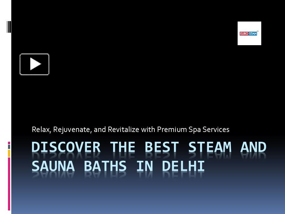 PPT – Discover the Best Steam and Sauna Baths in Delhi PowerPoint presentation | free to ...