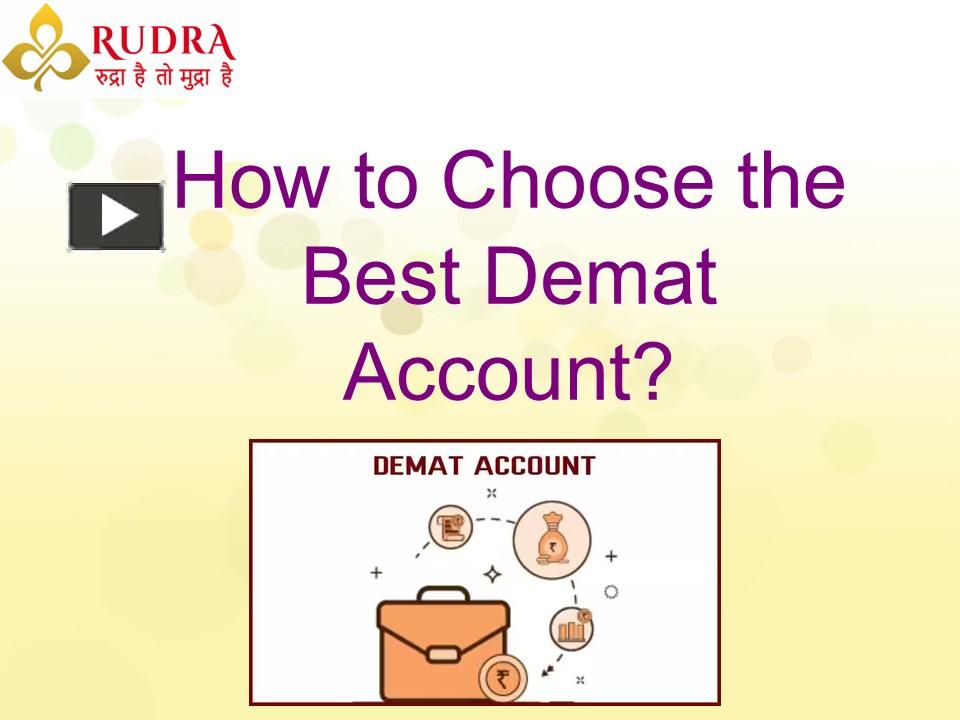 PPT – How to Choose the Best Demat Account – A Complete Guide PowerPoint presentation | free to ...
