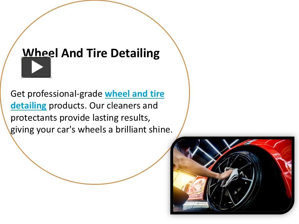 PPT – Wheel And Tire Detailing PowerPoint presentation | free to download - id: 9c4100-MWQ4Z