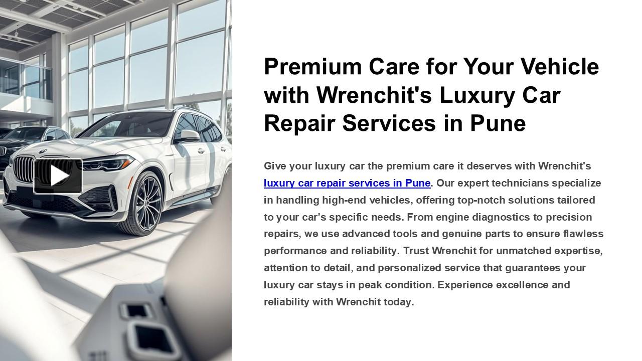 PPT – Premium Care for Your Vehicle with Wrenchit's Luxury Car Repair Services in Pune ...