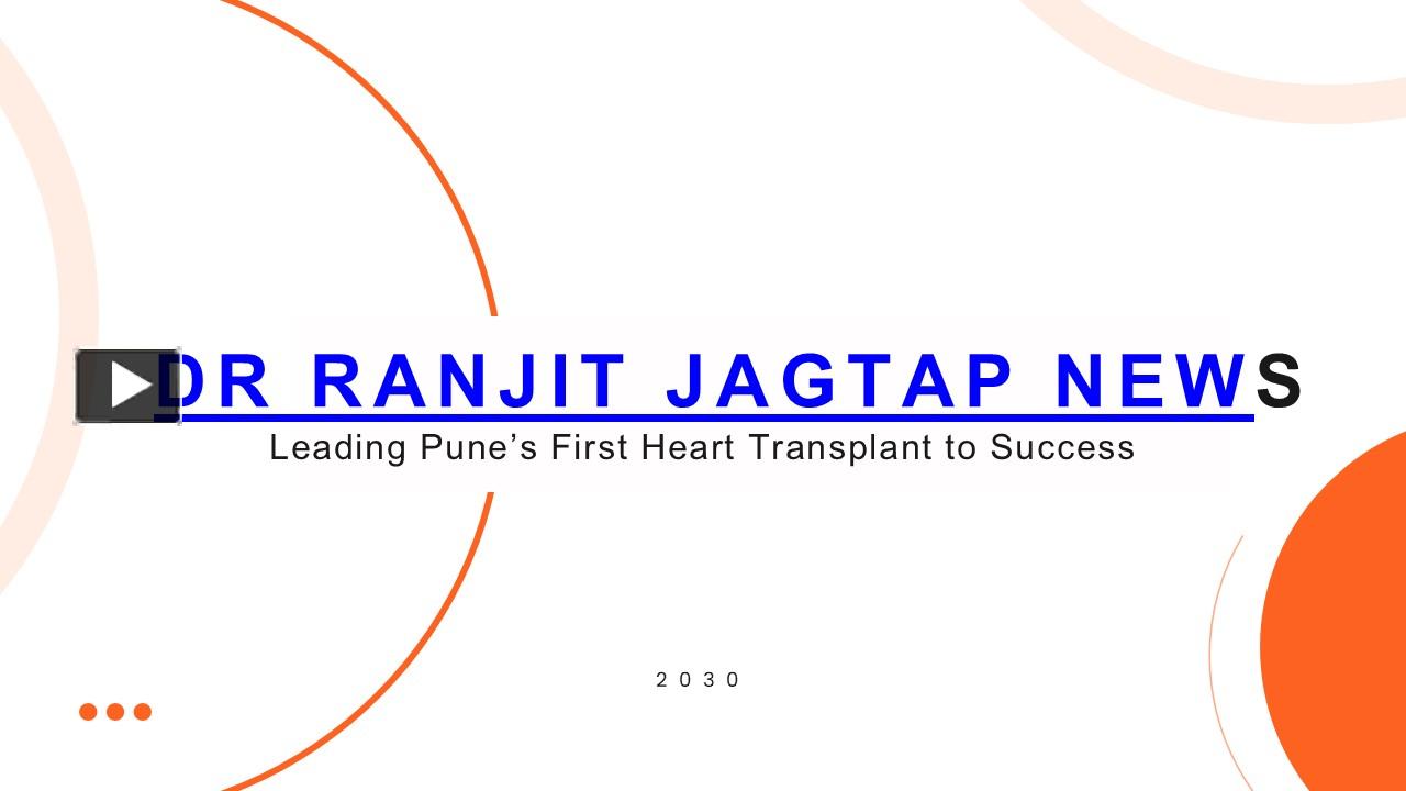 PPT – Dr Ranjit Jagtap News: Leading Pune’s First Heart Transplant to Success PowerPoint ...