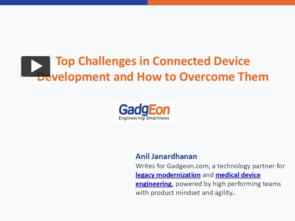 PPT – Top Challenges in Connected Device Development and How to Overcome Them PowerPoint ...
