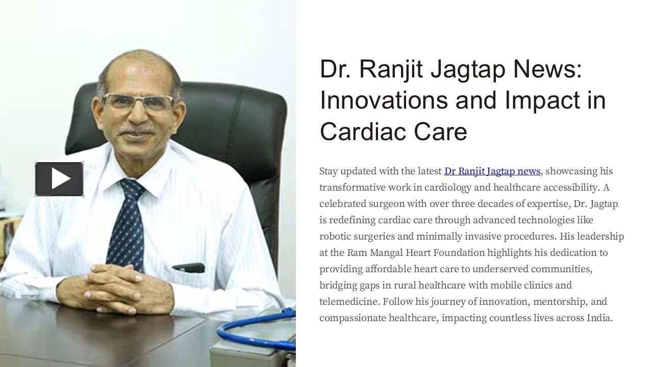 PPT – Dr. Ranjit Jagtap News: Innovations and Impact in Cardiac Care PowerPoint presentation ...
