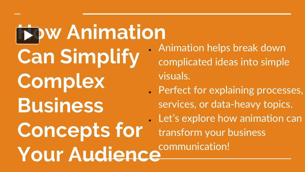 PPT – How Animation Can Simplify Complex Business Concepts for Your ...