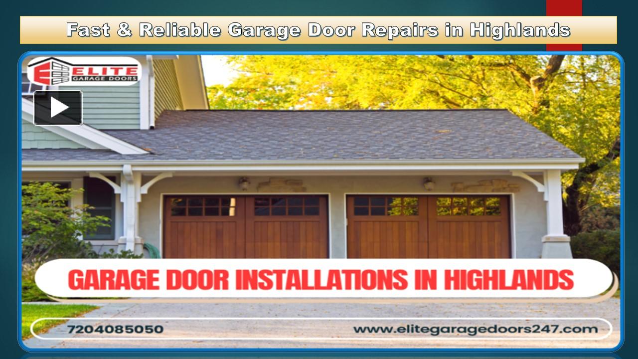 PPT – Fast & Reliable Garage Door Repairs in Highlands PowerPoint presentation | free to ...
