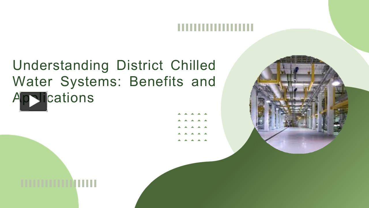 PPT – Understanding District Chilled Water Systems: Benefits and Applications PowerPoint ...