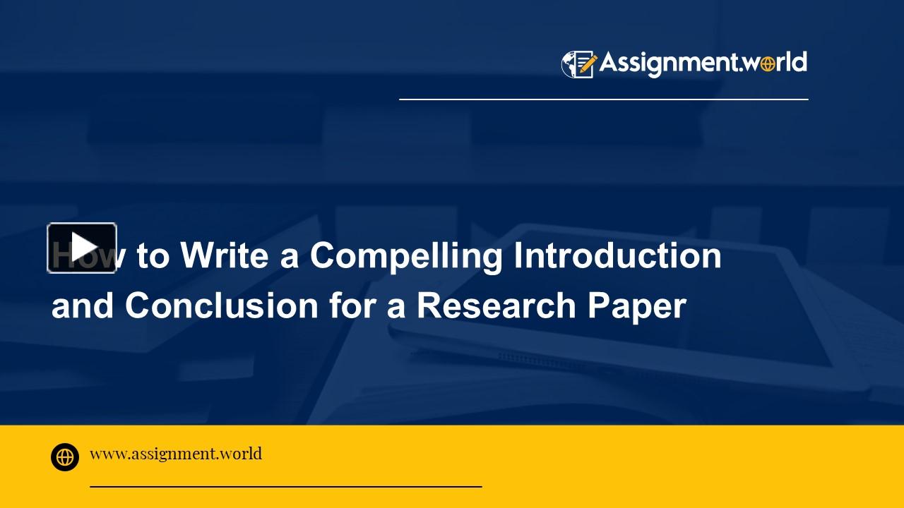 How to Write a Compelling Introduction and Conclusion for a Research ...