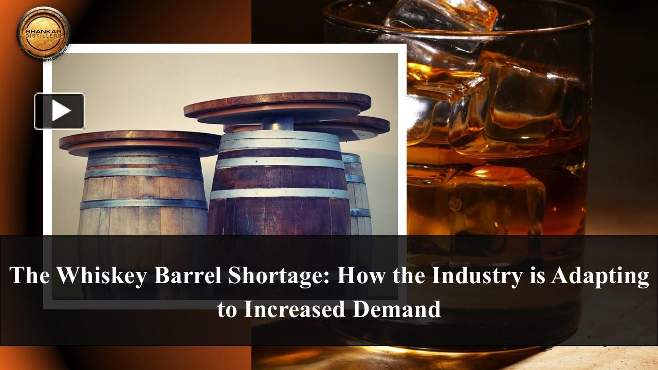 PPT – Innovative Aging Methods: Whiskey’s Response to Barrel Shortages PowerPoint presentation ...