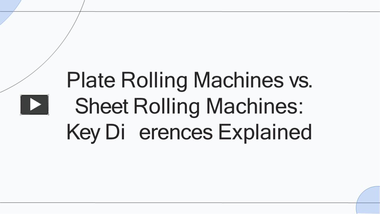 PPT – Plate Rolling Machines vs. Sheet Rolling Machines: Key Differences Explained PowerPoint ...