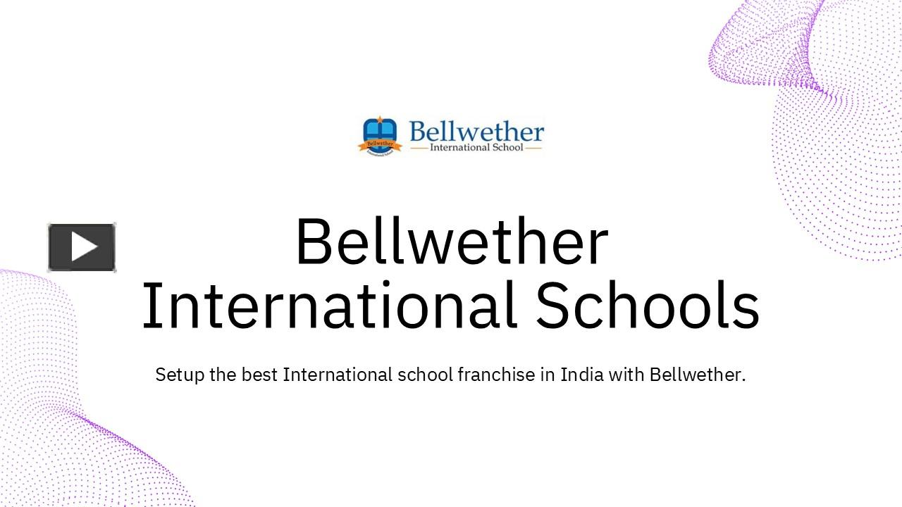 Best International School Franchise in India | Bellwether School presentation | free to download