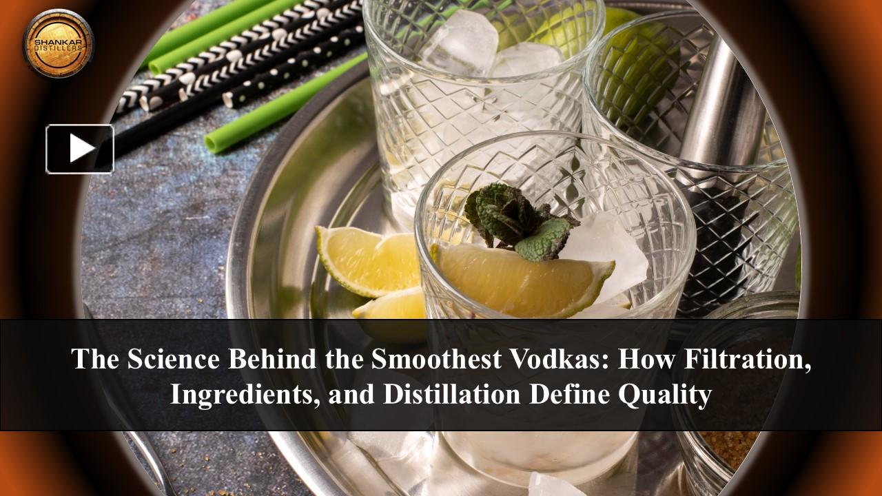 PPT – The Evolution of Vodka Filtration Techniques PowerPoint presentation | free to download ...