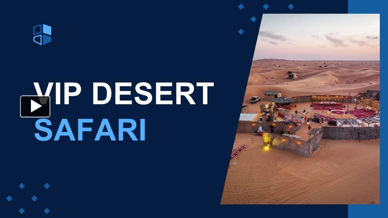 PPT – vip Desert Safari PowerPoint presentation | free to download - id: 9c75d2-MDQ0Y
