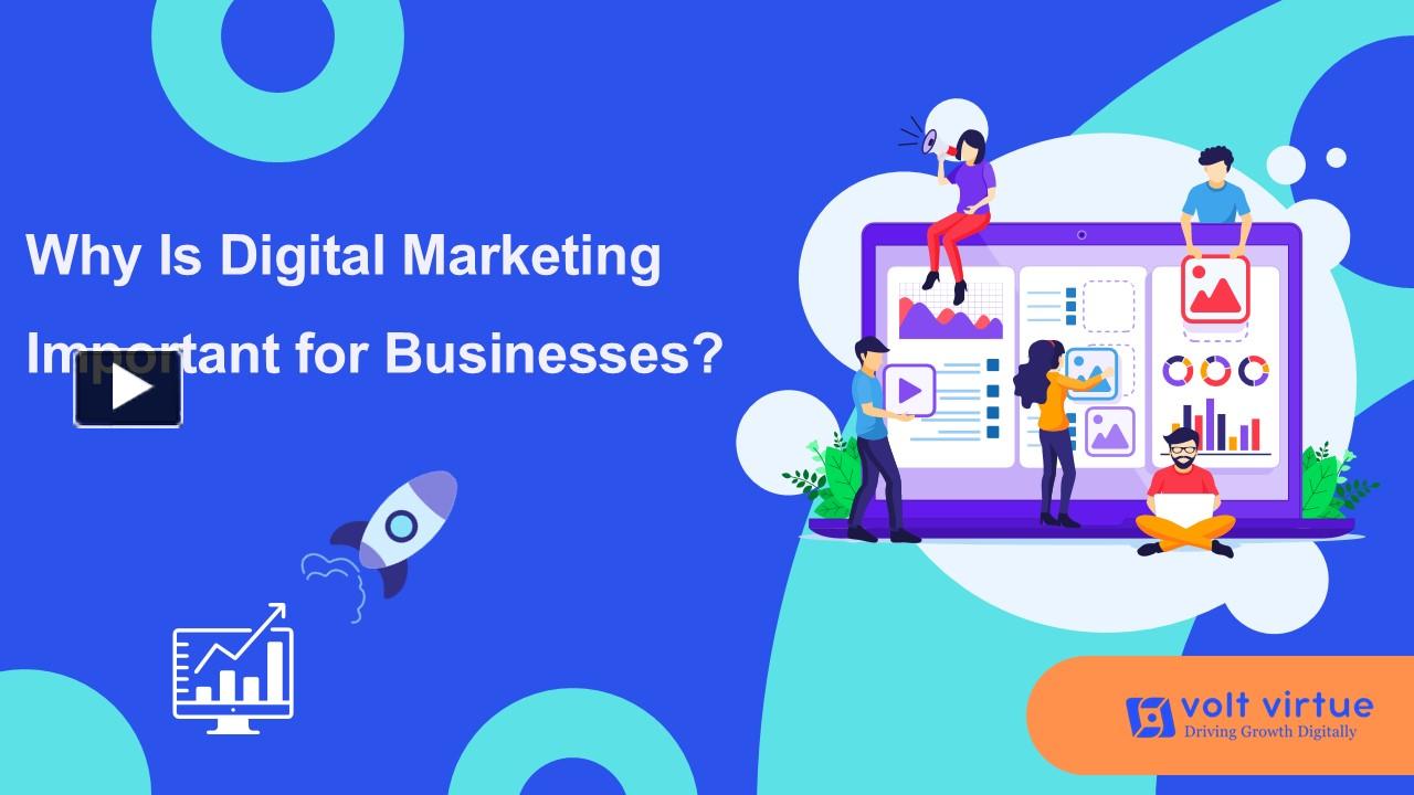PPT – Why Is Digital Marketing Important for Businesses? - Volt Virtue PowerPoint presentation ...