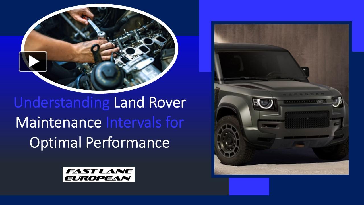 PPT – Understanding Land Rover Maintenance Intervals for Optimal Performance PowerPoint ...