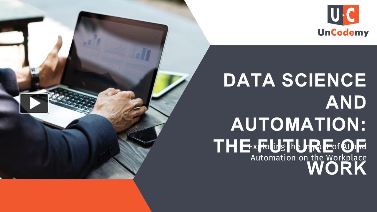 PPT – Data Science and Automation: The Future of Work (1) PowerPoint presentation | free to ...