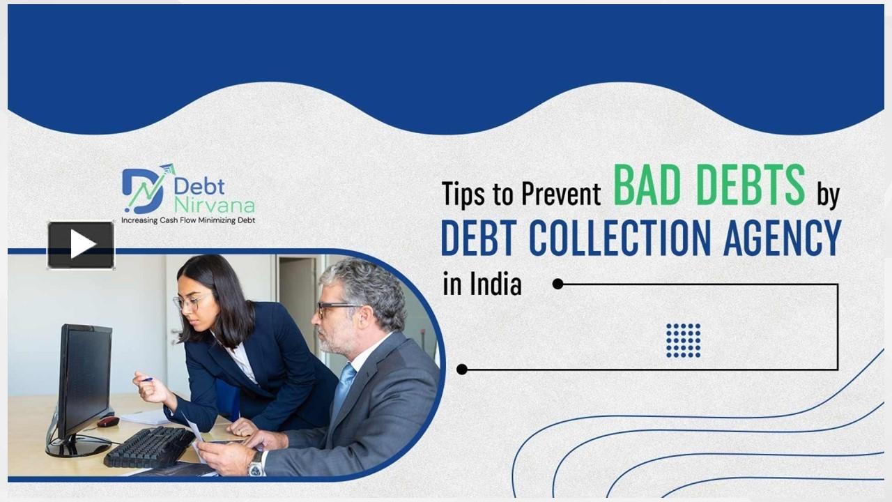 PPT – Tips to Prevent Bad Debts by Debt Collection Agency in India PowerPoint presentation ...