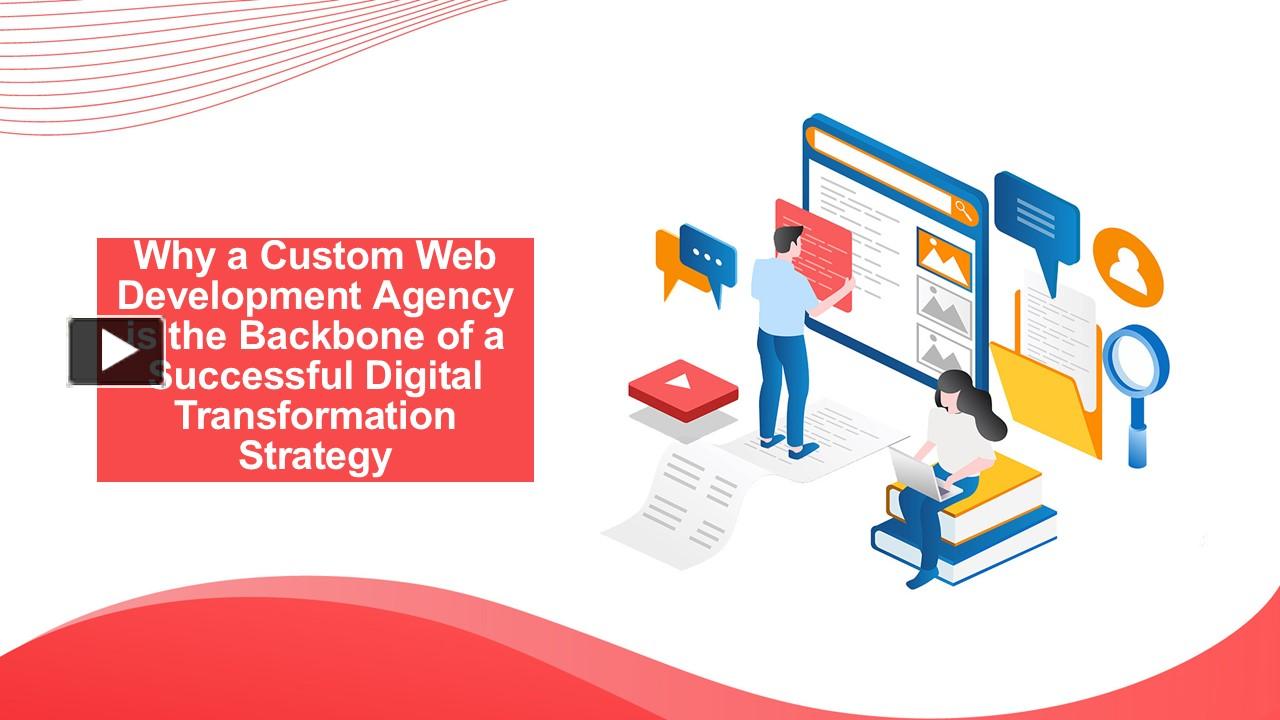 PPT – Why a Custom Web Development Agency is the Backbone of a Successful Digital Transformation ...