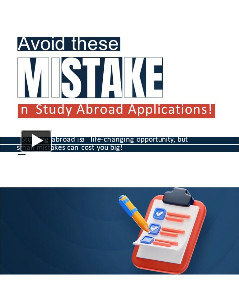 PPT – Avoider These Mistake in Study Abroad Applications (1) PowerPoint presentation | free to ...