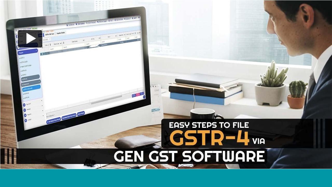 PPT – Step-by-Step Guide to Filing GSTR-4 with Gen GST Software PowerPoint presentation | free ...