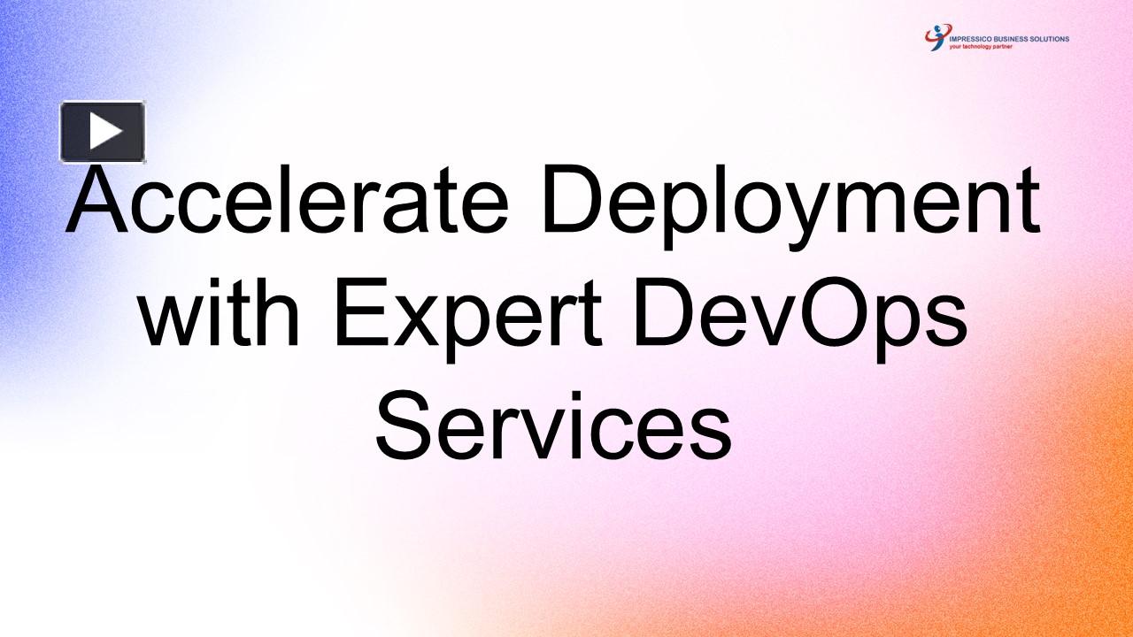 PPT – Accelerate Deployment with Expert DevOps Services PowerPoint presentation | free to ...