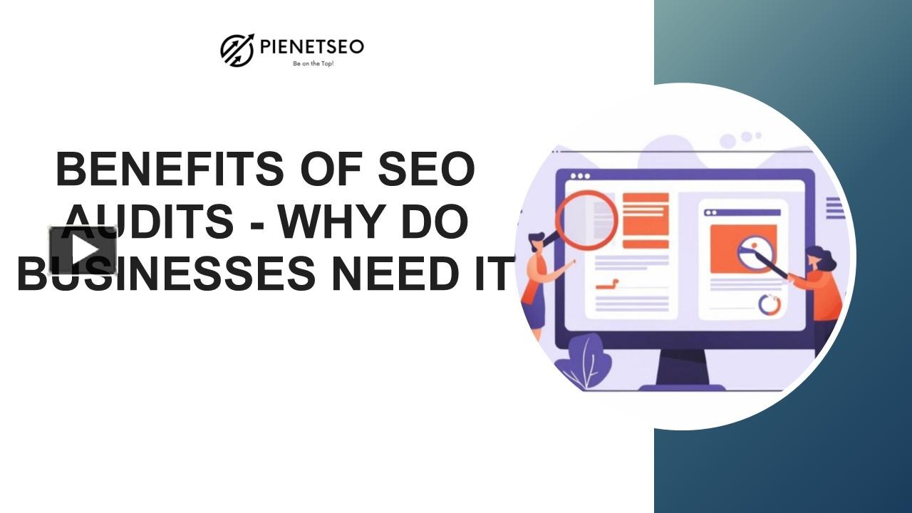PPT – Benefits Of SEO Audits - Why Do Businesses Need It PowerPoint presentation | free to ...