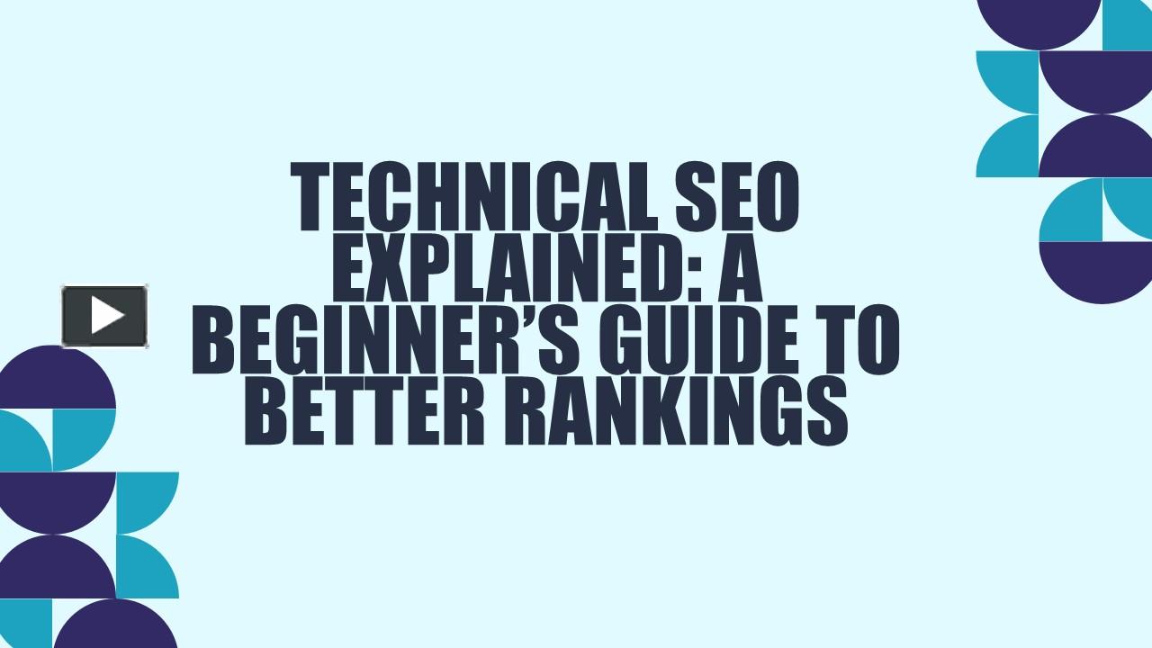 PPT – Technical SEO Explained: A Beginner’s Guide to Better Rankings PowerPoint presentation ...