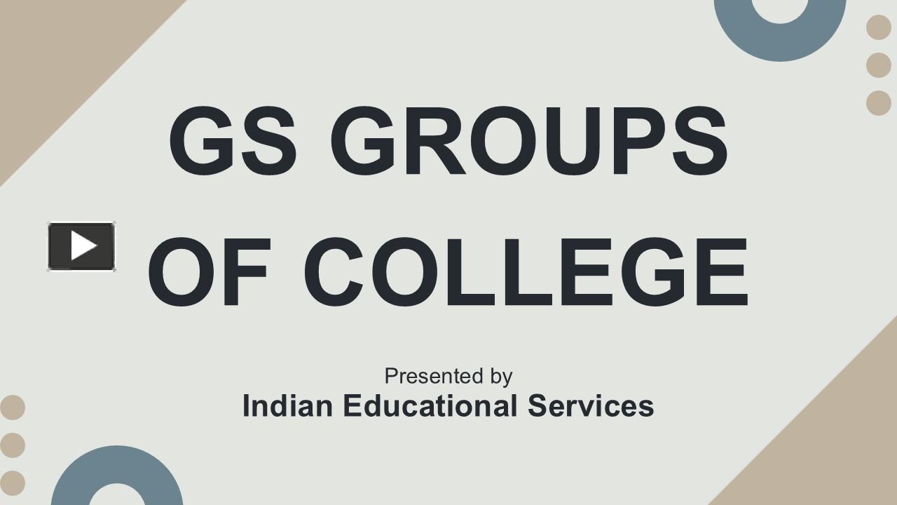 PPT – GS Groups of College PowerPoint presentation | free to download - id: 9c8407-YzNiY