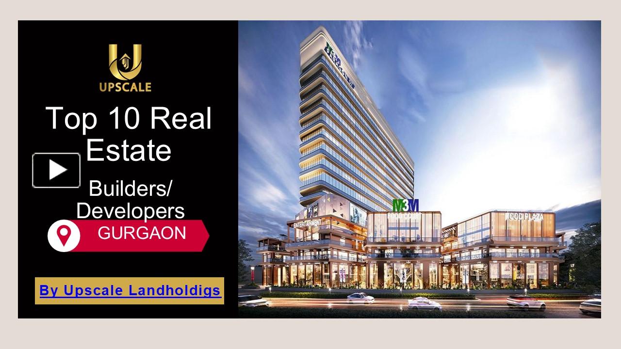 PPT – Top 10 Real Estate Builders / Developers in Gurgaon - Upscale Commercial PowerPoint ...