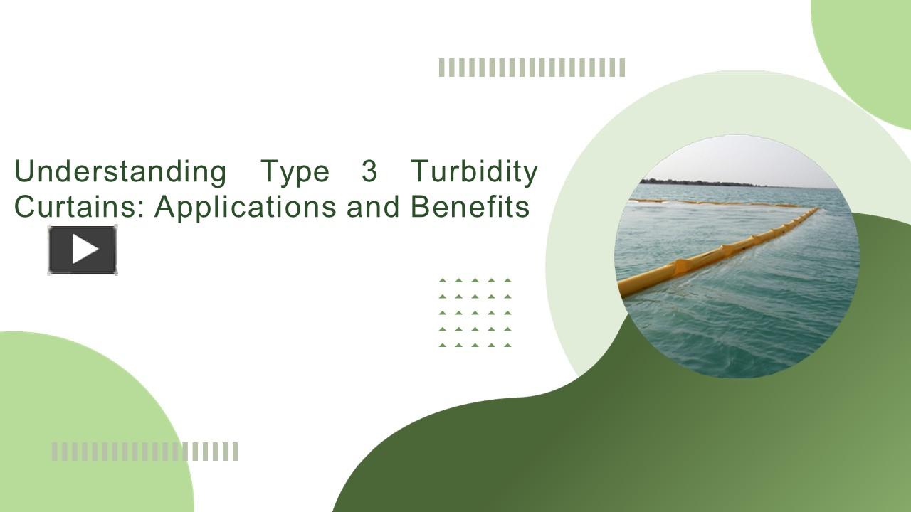 PPT – Understanding Type 3 Turbidity Curtains: Applications and Benefits PowerPoint presentation ...