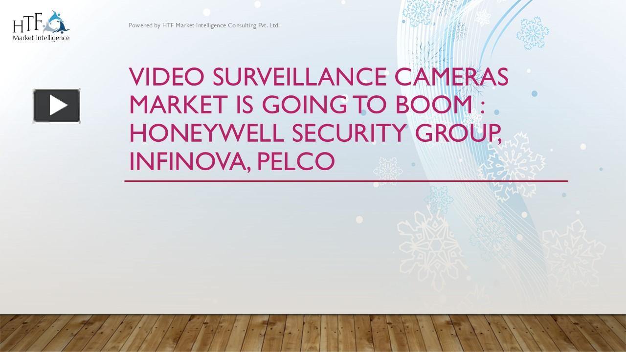 PPT – Video Surveillance Cameras market PowerPoint presentation | free ...