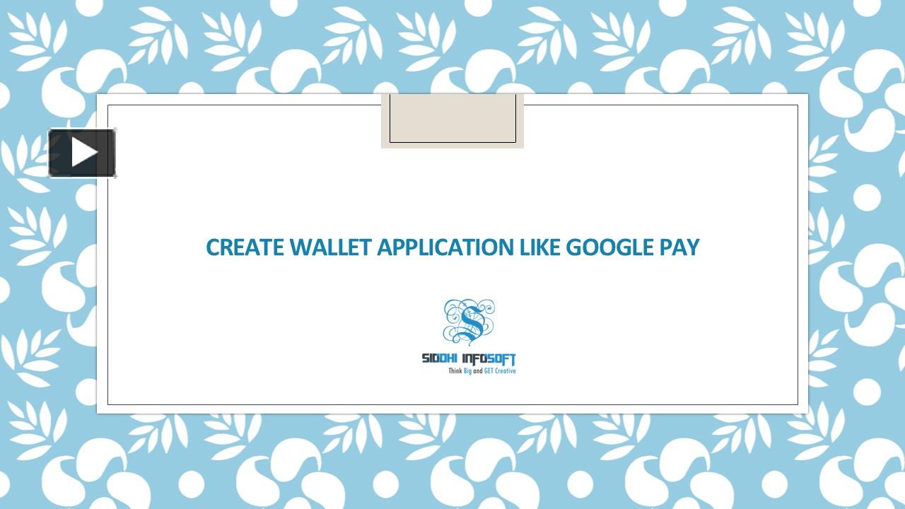 PPT – CREATE WALLET APPLICATION LIKE GOOGLE PAY PowerPoint presentation | free to download - id ...
