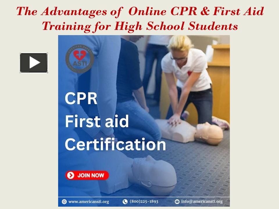 PPT – The Advantages of Online CPR & First Aid Training for High School Students PowerPoint ...