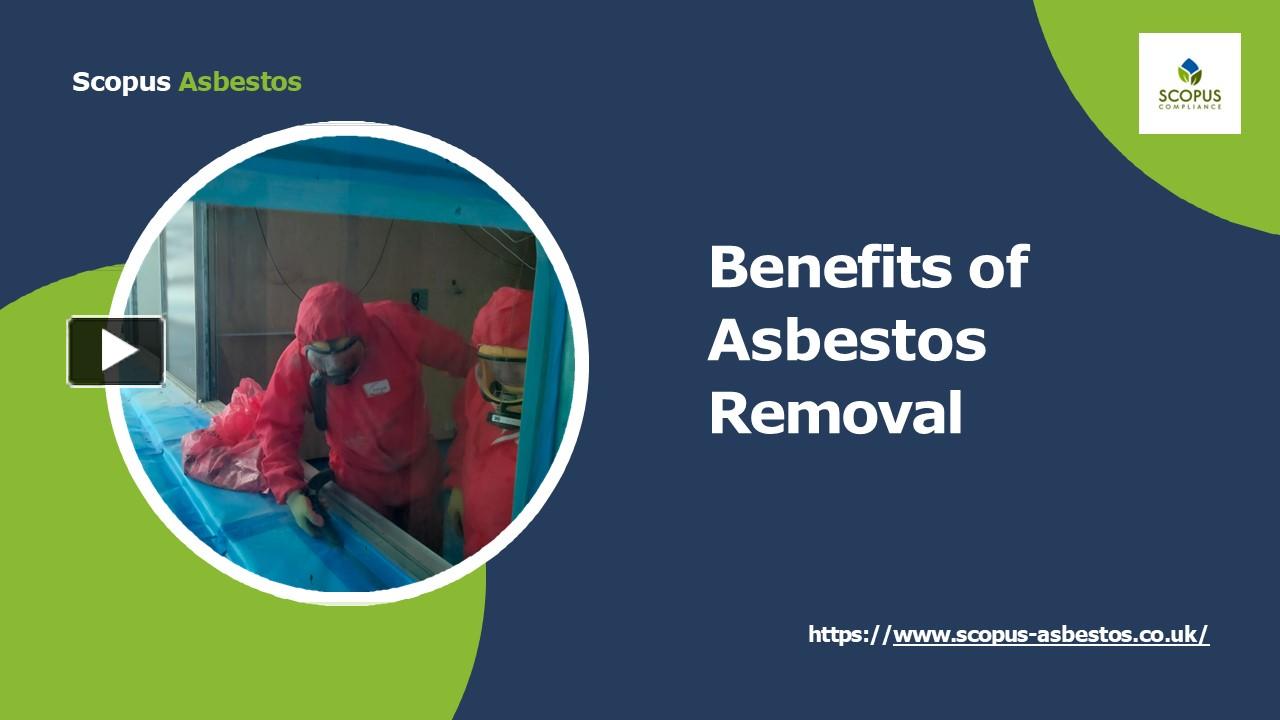 PPT – Benefits of Asbestos Removal PowerPoint presentation | free to download - id: 9c87de-YTg1Z