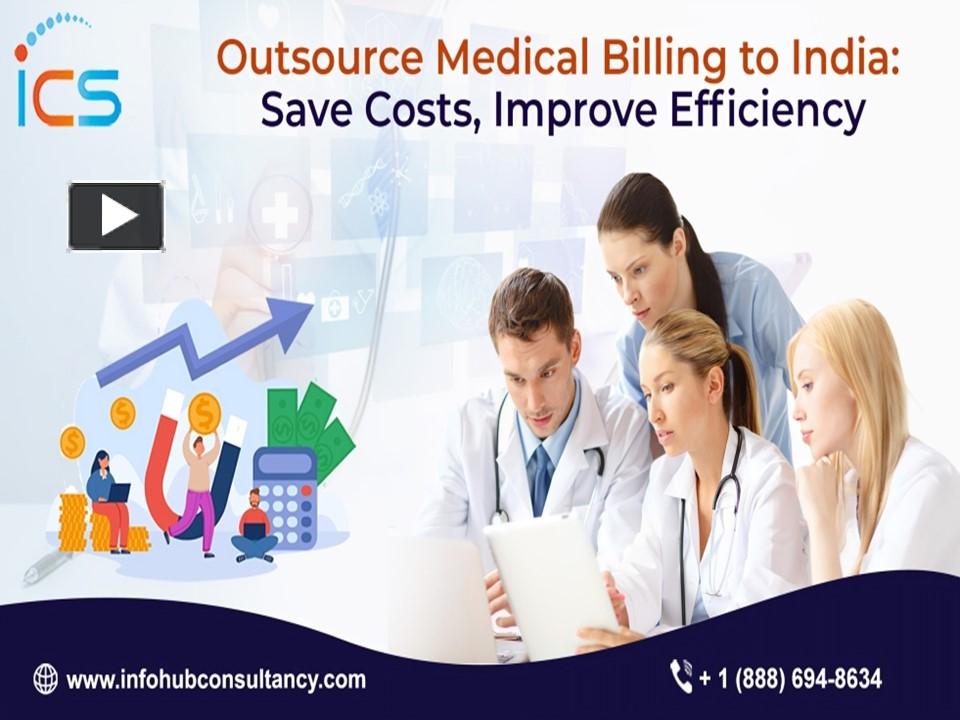 PPT – Outsource Medical Billing to India: Save Costs, Improve Efficiency PowerPoint presentation ...