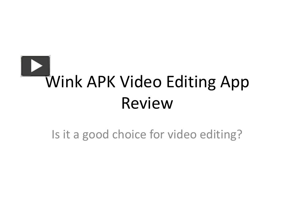 Wink APK Video Editing App Review in 2025 presentation | free to download